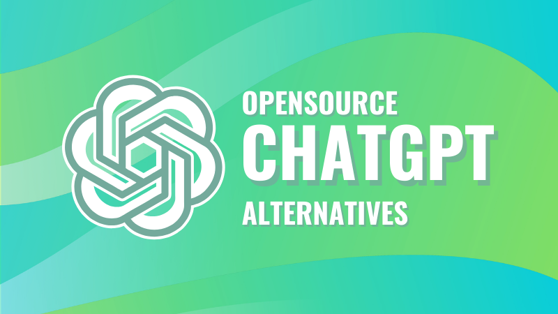13 Best Open Source ChatGPT Alternatives - Linux Punx